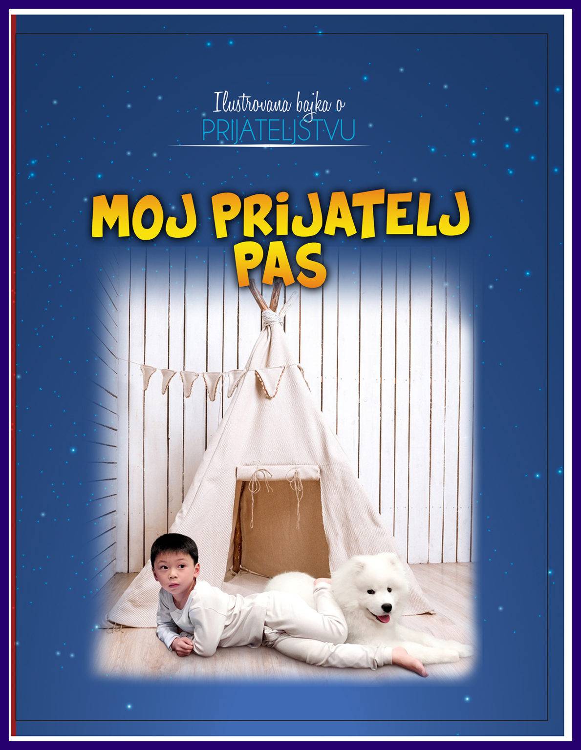 ILUSTROVANA BAJKA O PRIJATELJSTVU:„MOJ PRIJATELJ PAS“ : THE DOG REPUBLIC